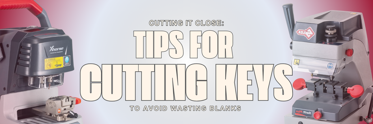Cutting It Close: Tips for Cutting Keys to Avoid Wasting Blanks ...